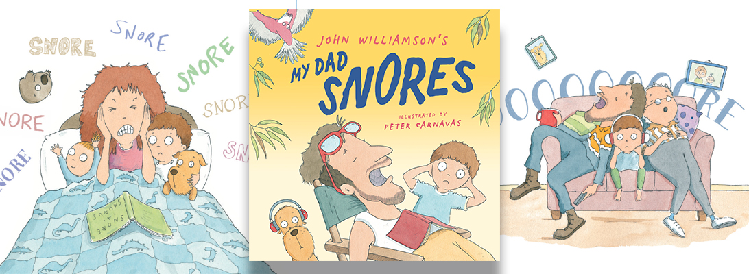 My Dad Snores – Peter Carnavas